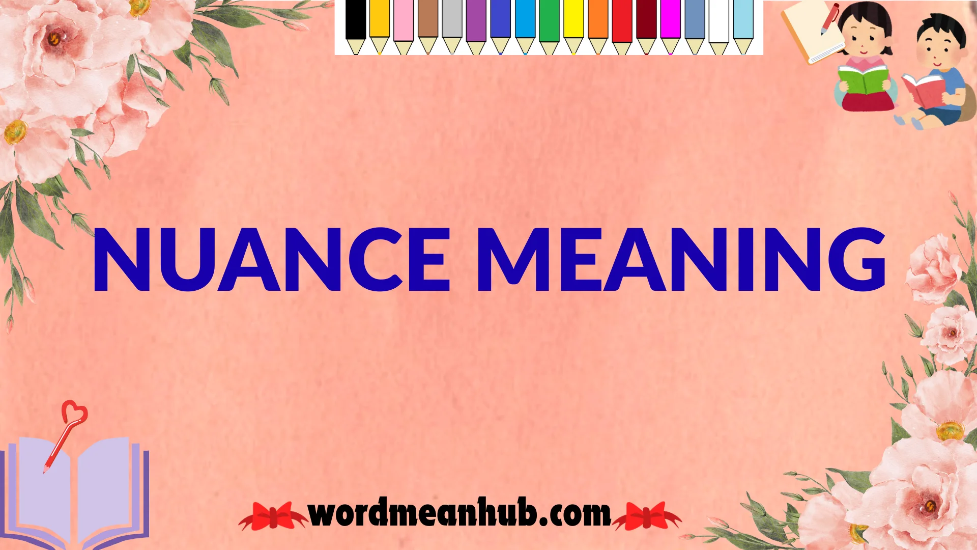 What Is Nuance Meaning? Definition, Examples, and How It’s Used